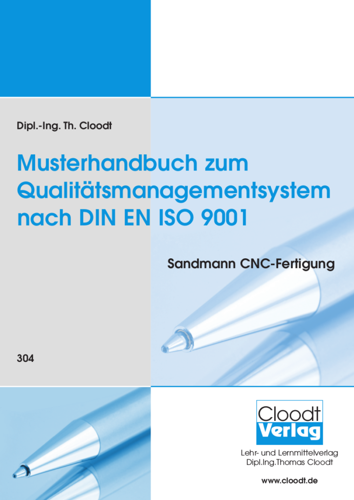 Musterhandbuch für Fertigungsbetrieb nach DIN EN ISO 9001:2015 (304 ...
